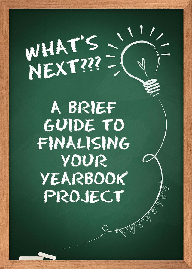What’s next? A brief guide to finalising your project :) – AllYearbooks ...